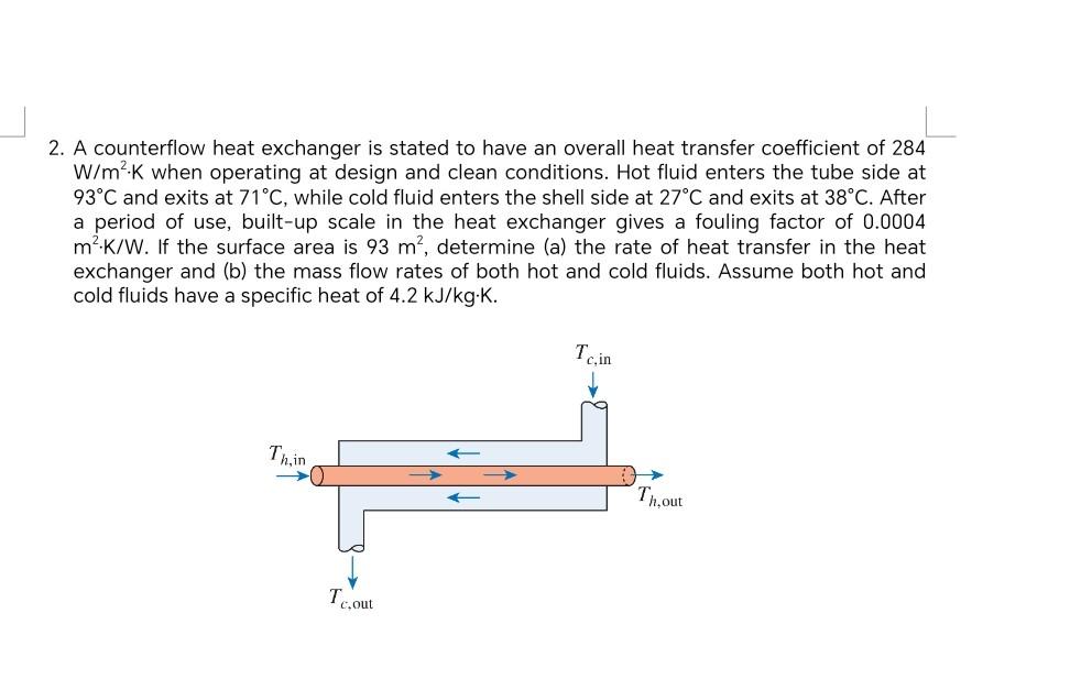 Solved 2. A counterflow heat exchanger is stated to have an | Chegg.com