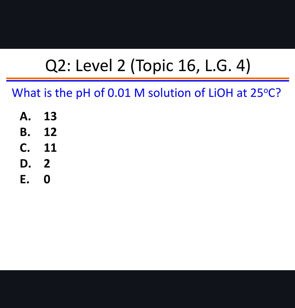 Solved Q2: Level 2 (Topic 16, ﻿L.G. 4)What is the pH of 0.01 | Chegg.com