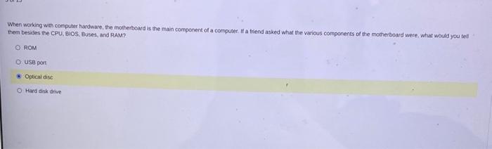 Solved When woiking with computer hardware, the motherboard | Chegg.com