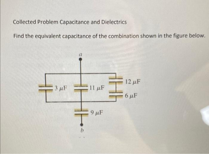 Solved Collected Problem Capacitance And Dielectrics Find