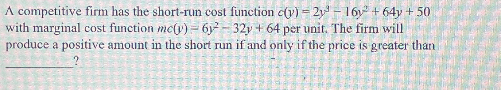 Solved A competitive firm has the short-run cost function | Chegg.com