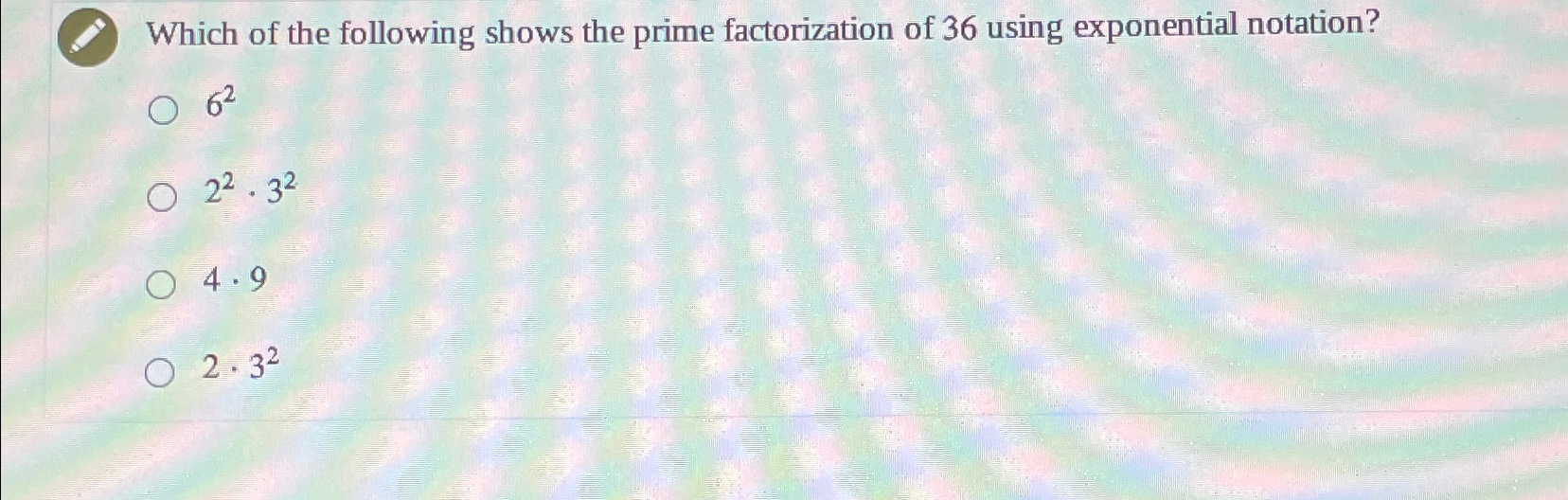 Solved Which Of The Following Shows The Prime Factorization