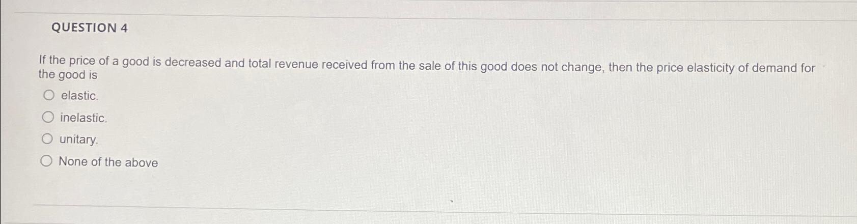 Solved QUESTION 4If the price of a good is decreased and | Chegg.com