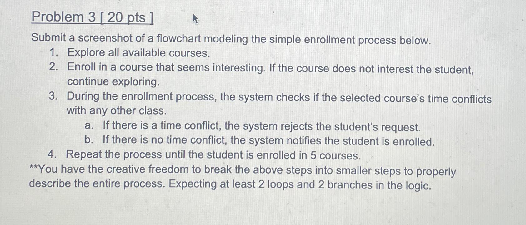 Solved Problem 3 [ 20pts ]Submit a screenshot of a flowchart | Chegg.com
