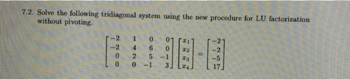 Solved 7.2. Solve the following tridiagonal system using the | Chegg.com