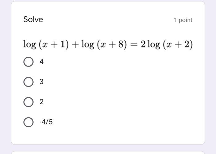 Solved Solve 1 point log (x + 1) + log (x + 8) = 2 log (x + | Chegg.com