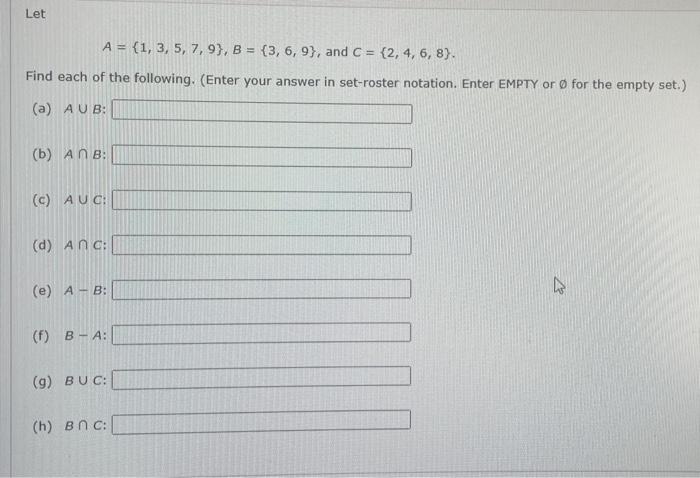 Solved Let A={1,3,5,7,9},B={3,6,9}, and C={2,4,6,8} Find | Chegg.com