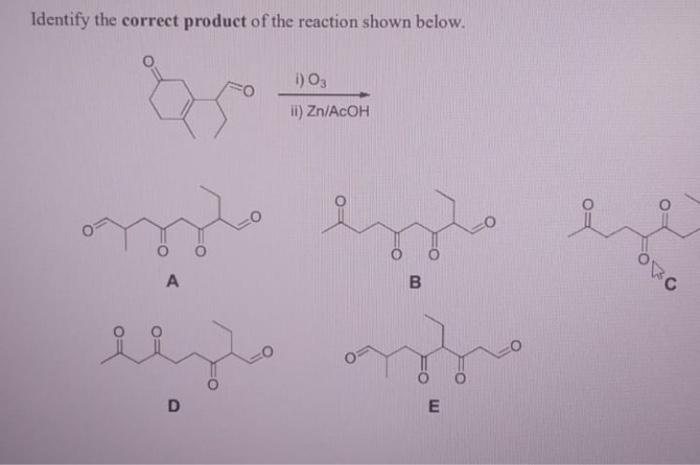 Solved Identify the correct product of the reaction shown | Chegg.com