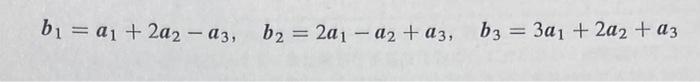 Solved let a1,a2,and a3 be linearly independent factors in | Chegg.com