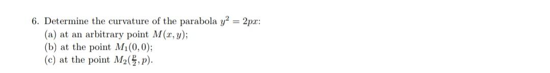 Solved 6. Determine the curvature of the parabola y2=2px : | Chegg.com