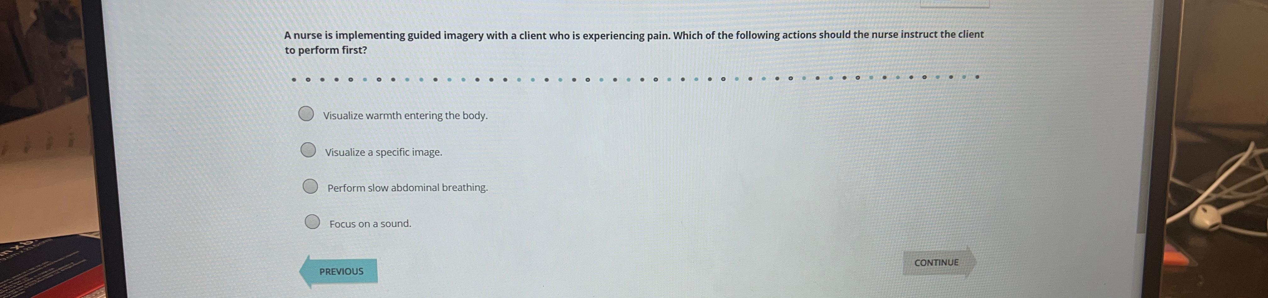 Solved A nurse is implementing guided imagery with a client | Chegg.com