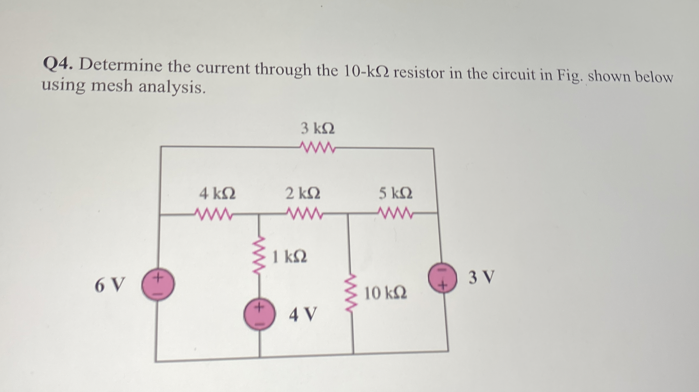 Q4. ﻿Determine the current through the 10-kΩ | Chegg.com
