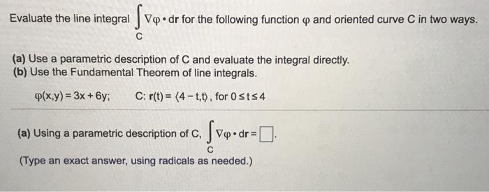 Solved Evaluate the line integral ſvø•dr for the following | Chegg.com