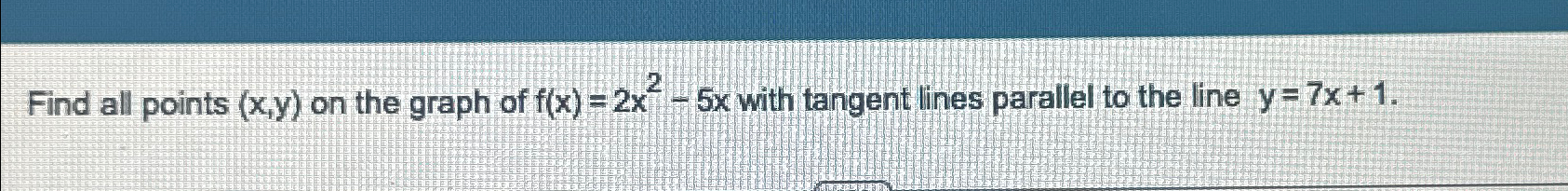 Solved Find all points (x,y) ﻿on the graph of f(x)=2x2-5x | Chegg.com