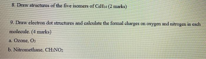 Solved 8. Draw structures of the five isomers of C6H14 (2 | Chegg.com