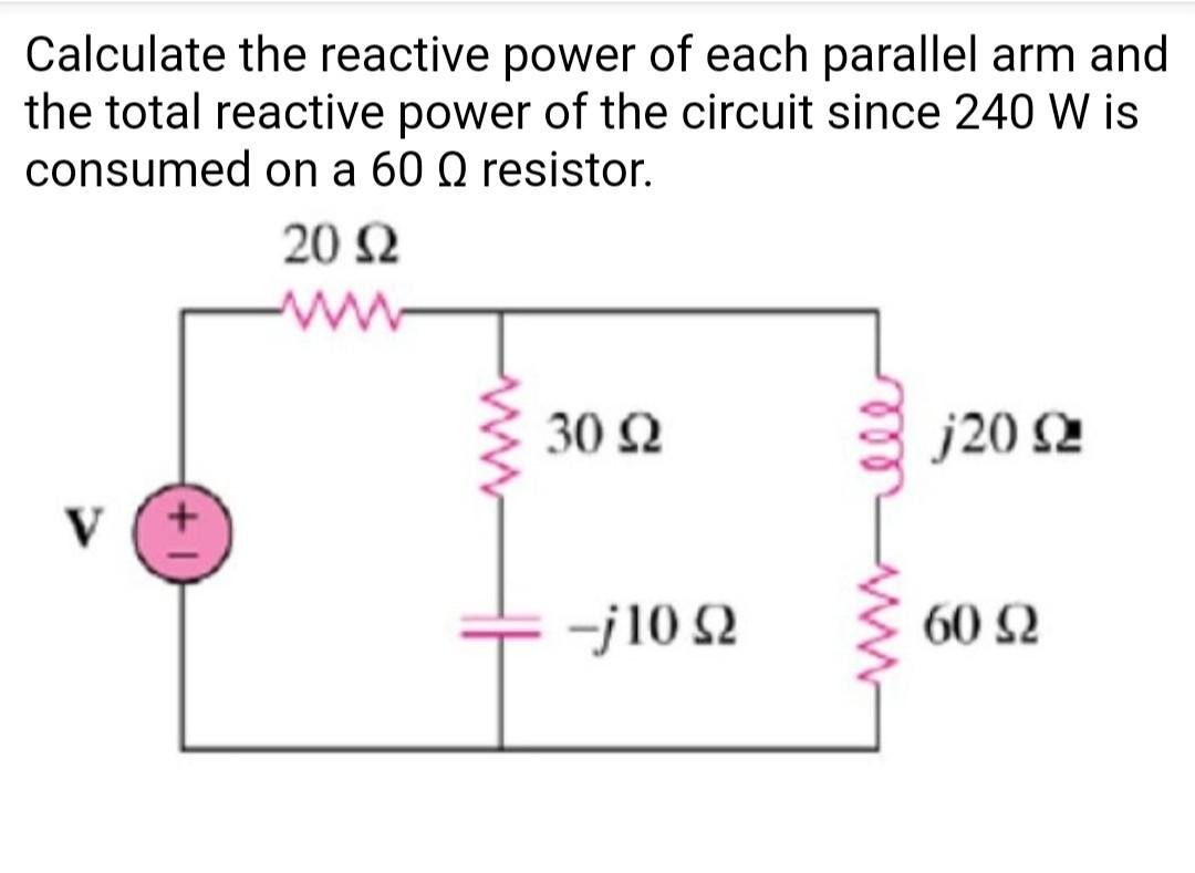 Solved Calculate the reactive power of each parallel arm and | Chegg.com