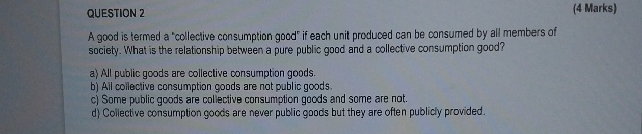 Solved QUESTION 2(4 ﻿Marks)A good is termed a "collective | Chegg.com