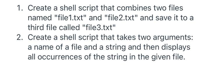 Solved 1. Create a shell script that combines two files | Chegg.com