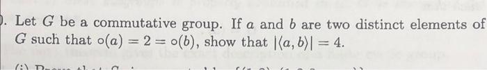 Solved Let G be a commutative group. If a and b are two | Chegg.com