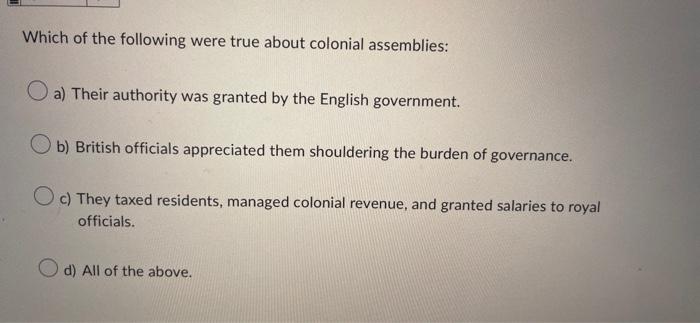 Which of the following were true about colonial | Chegg.com