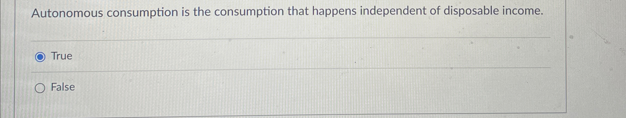 Solved Autonomous consumption is the consumption that | Chegg.com
