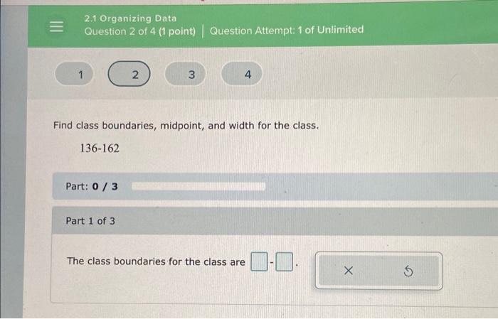 Solved Find Class Boundaries Midpoint And Width For The 