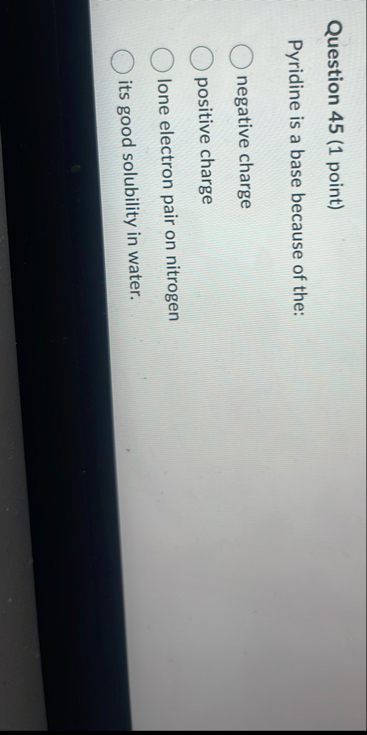 Solved Question 45 (1 ﻿point)Pyridine is a base because of | Chegg.com