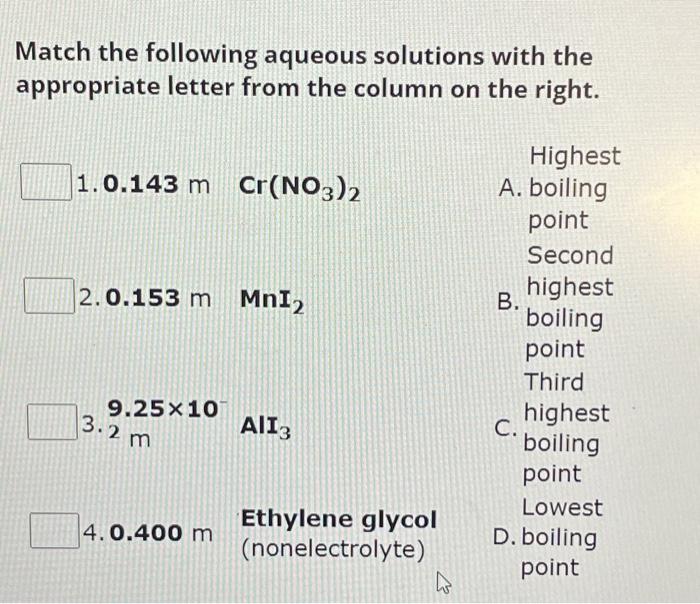 Solved Match the following aqueous solutions with the | Chegg.com