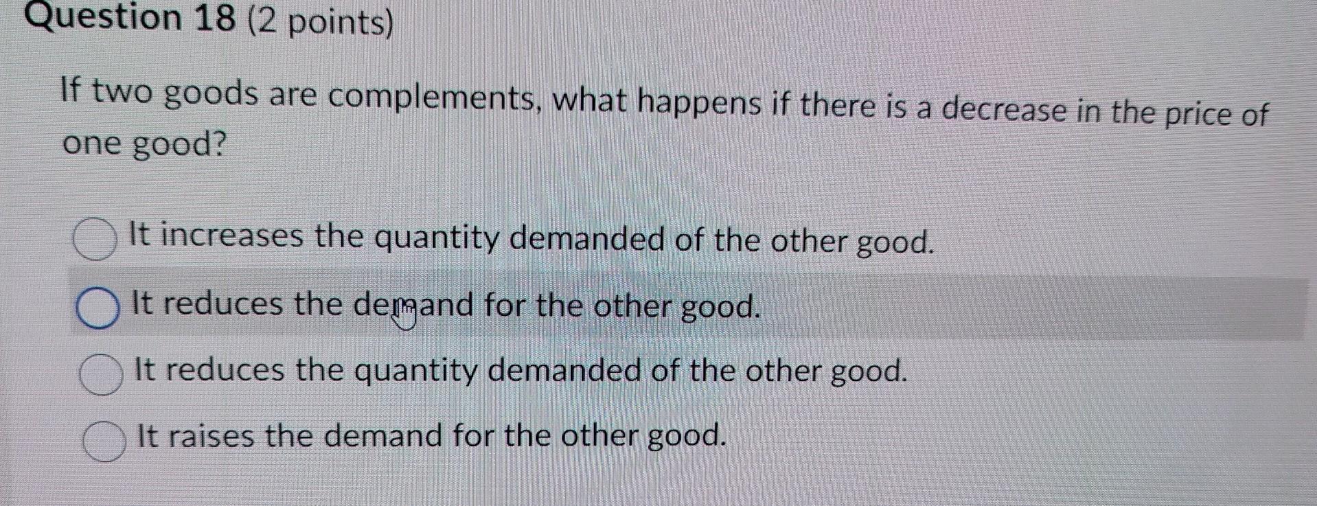 Solved If two goods are complements, what happens if there | Chegg.com