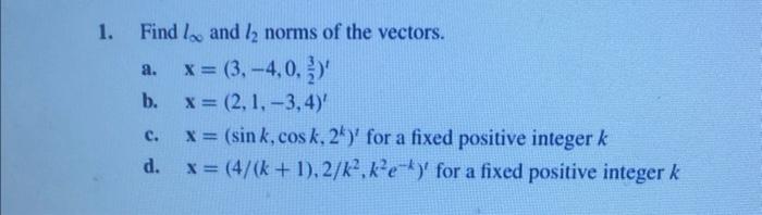 Solved 1. Find l∞ and l2 norms of the vectors. a. | Chegg.com