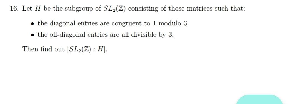Solved Let H ﻿be the subgroup of SL2(Z) ﻿consisting of those | Chegg.com