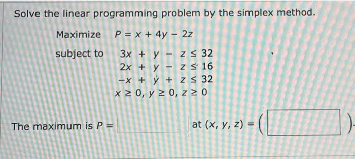 Solved Solve the linear programming problem by the simplex | Chegg.com