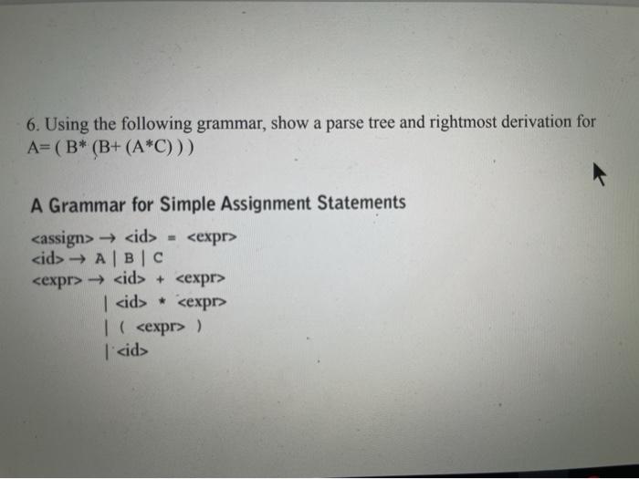 Solved 6. Using the following grammar, show a parse tree and | Chegg.com