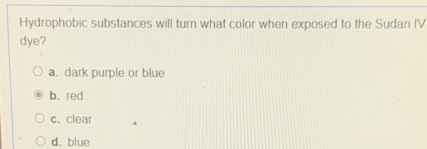 Solved Hydrophobic substances will turn what color when | Chegg.com