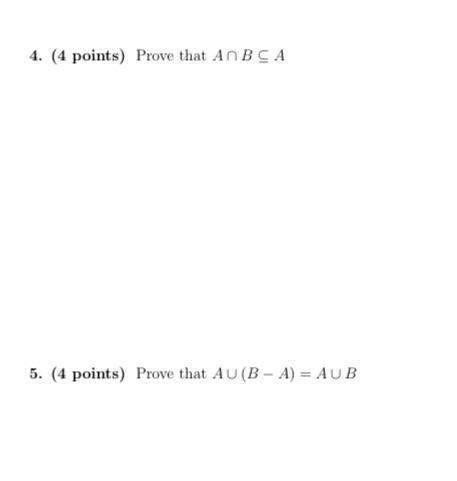 Solved 4. (4 points) Prove that A∩B⊆A 5. (4 points) Prove | Chegg.com