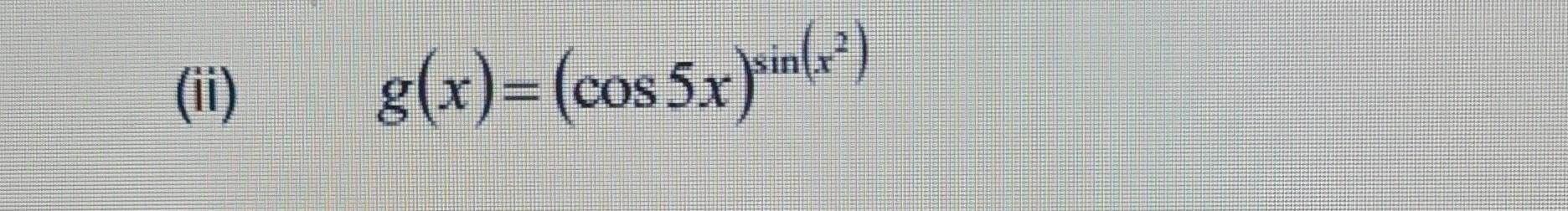 (ii) g(x)=(cos5x)sin(x2) | Chegg.com