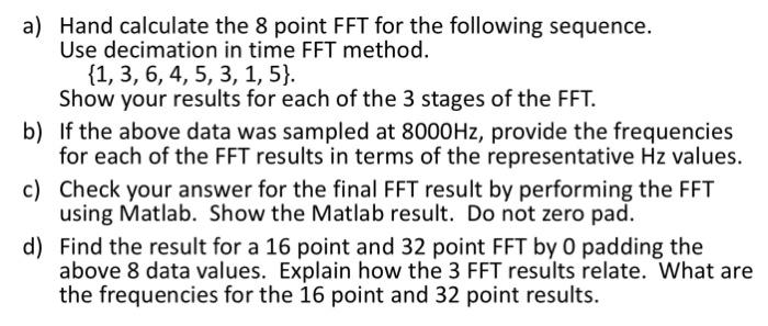 Solved a) Hand calculate the 8 point FFT for the following | Chegg.com