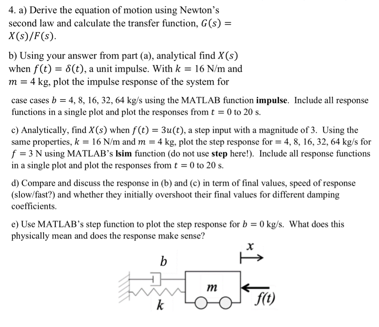 Solved a) ﻿Derive the equation of motion using | Chegg.com