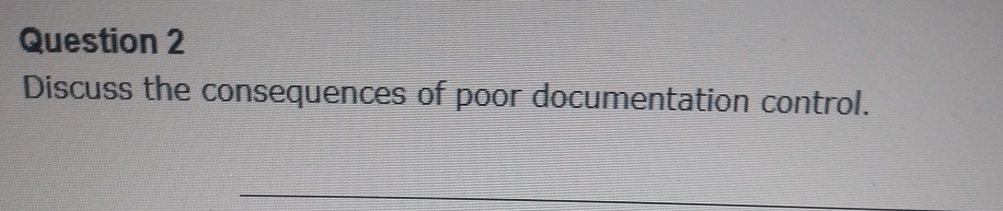 Solved Question 2Discuss the consequences of poor | Chegg.com