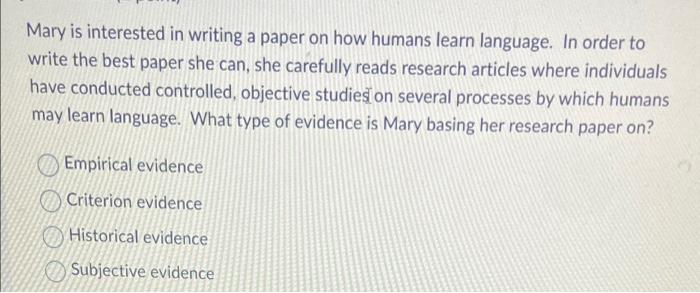 Solved Mary is interested in writing a paper on how humans | Chegg.com