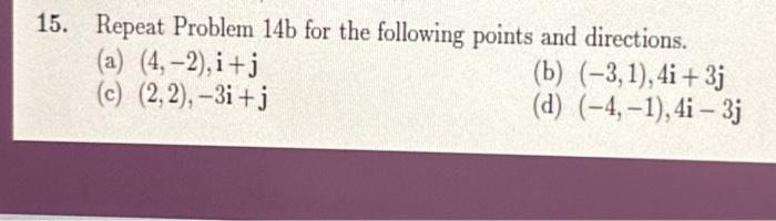 Solved 15. Repeat Problem 14b for the following points and | Chegg.com