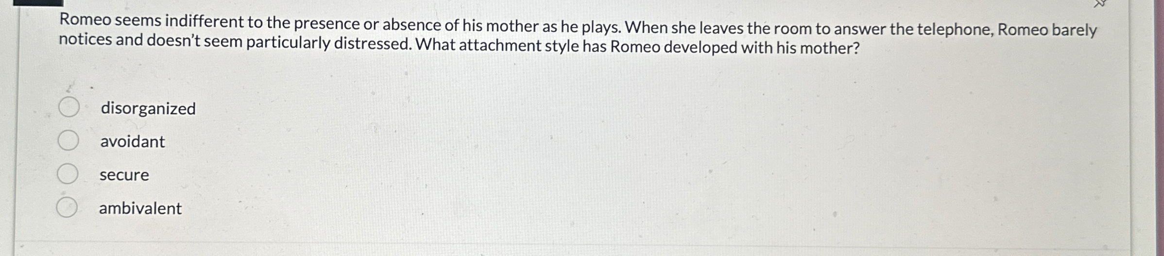 Solved Romeo seems indifferent to the presence or absence of | Chegg.com