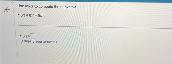 Solved Use limits to compute the derivative. f′(4) where | Chegg.com