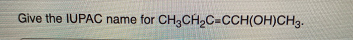 Solved Give the IUPAC name for Cl 3 CCH 2 CH 2 CH 2 C triple | Chegg.com