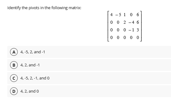 Identify the pivots in the following | Chegg.com