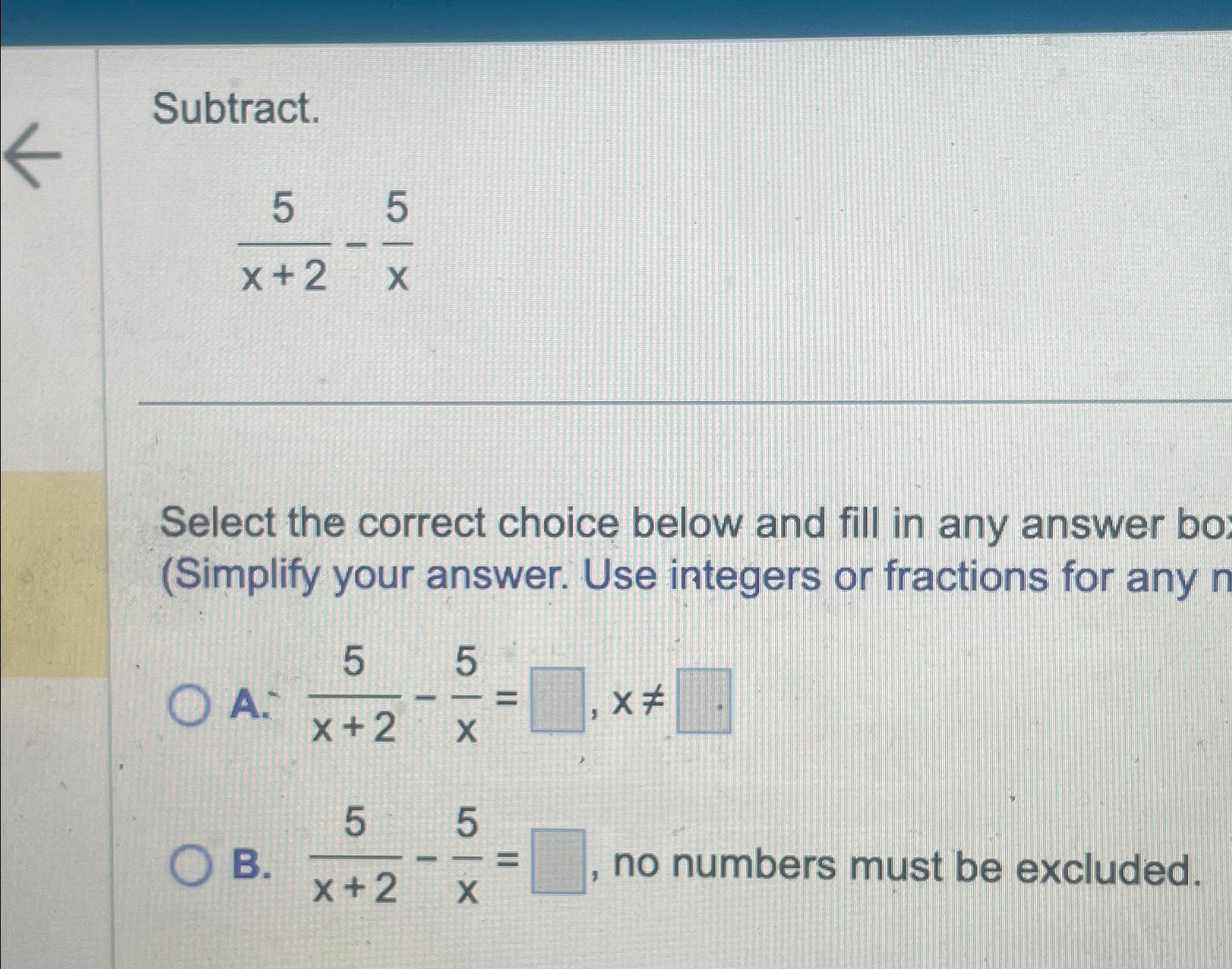 solved-subtract-5x-2-5xselect-the-correct-choice-below-and-chegg