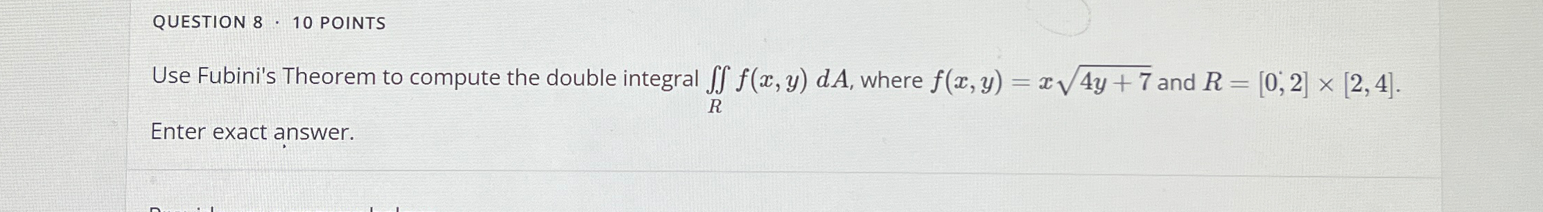 Solved QUESTION 8 - 10 ﻿POINTSUse Fubini's Theorem to | Chegg.com