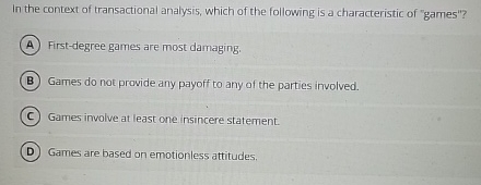 Solved In the context of transactional analysis, which of | Chegg.com