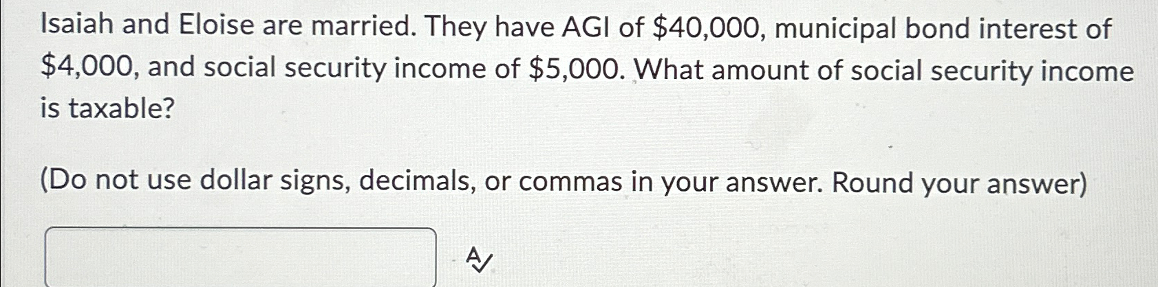 Solved Isaiah and Eloise are married. They have AGI of | Chegg.com