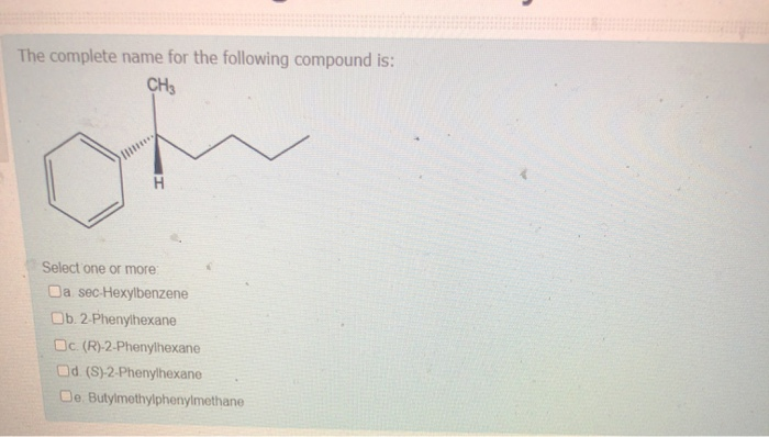 Solved The complete name for the following compound is: CH3 | Chegg.com